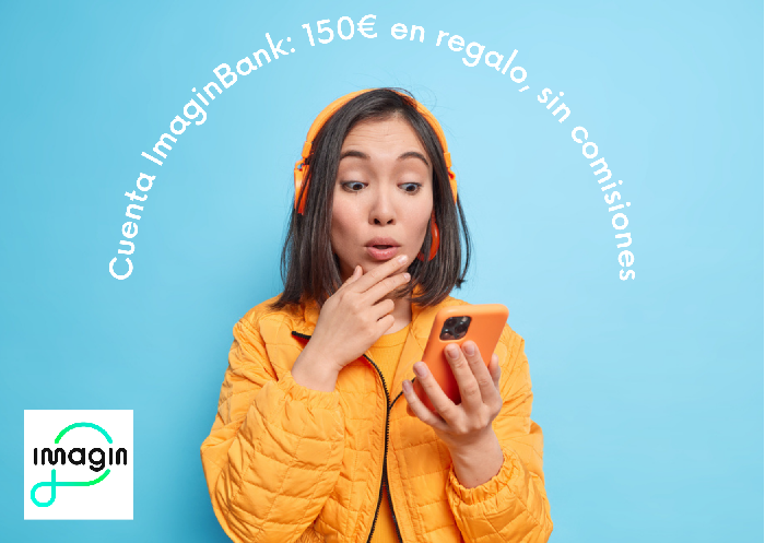 Cuenta ImaginBank: características y ventajas de la cuenta con 150€ en ...
